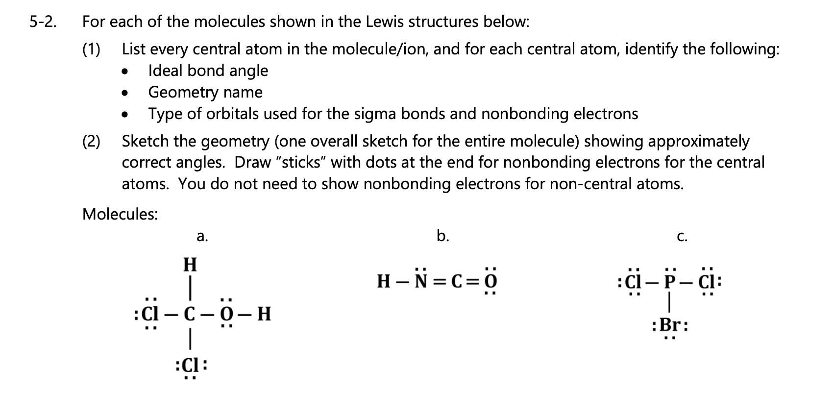 [Solved]: 2. For each of the molecules shown in the Lewis