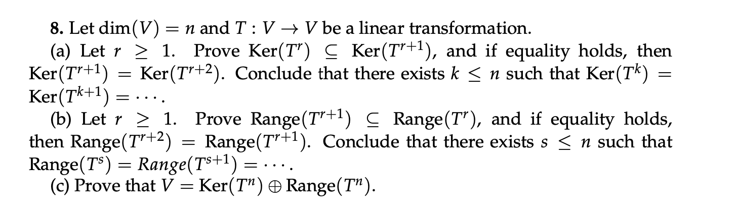 Solved 8. Let dim(V)=n and T:V→V be a linear transformation. | Chegg.com