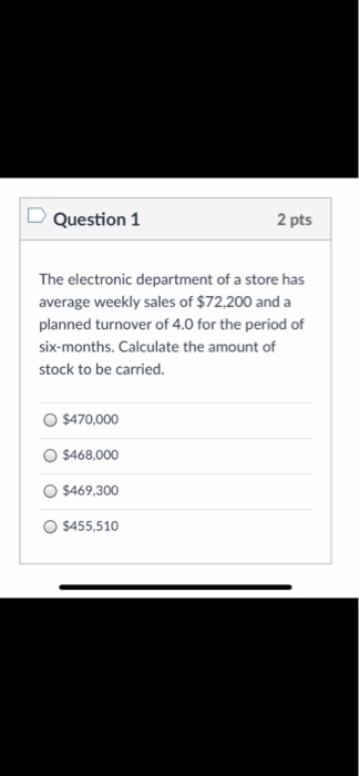 Solved D Question 1 2 pts The electronic department of a | Chegg.com