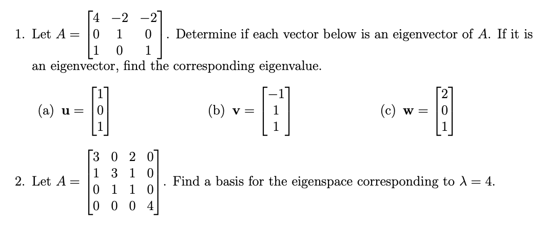Solved 4 -2 -2 1. Let A= 0 1 0 Determine if each vector | Chegg.com