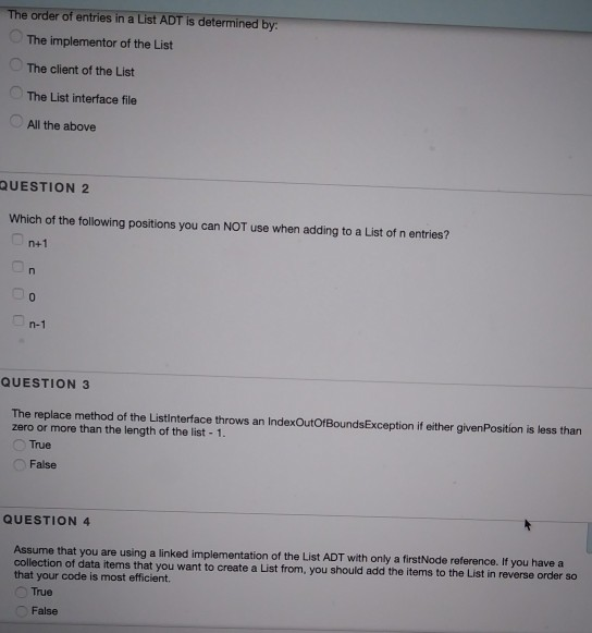 Solved The order of entries in a List ADT is determined by: | Chegg.com