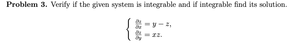 Solved Problem 3. Verify if the given system is integrable | Chegg.com