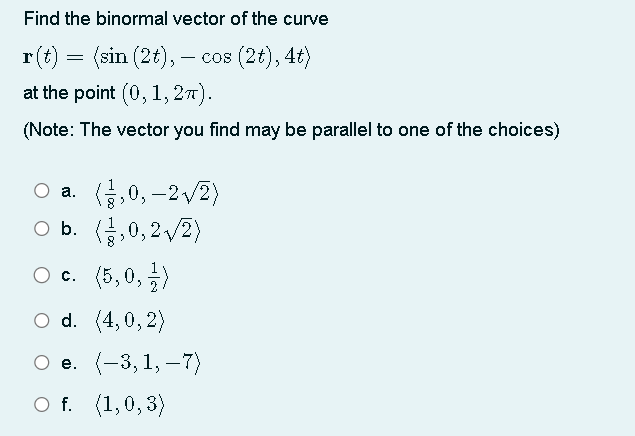 Solved Find the binormal vector of the | Chegg.com