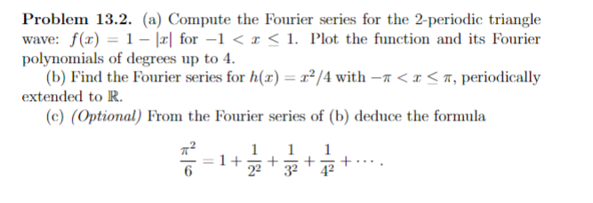 Solved Problem 13.2. (a) Compute the Fourier series for the | Chegg.com
