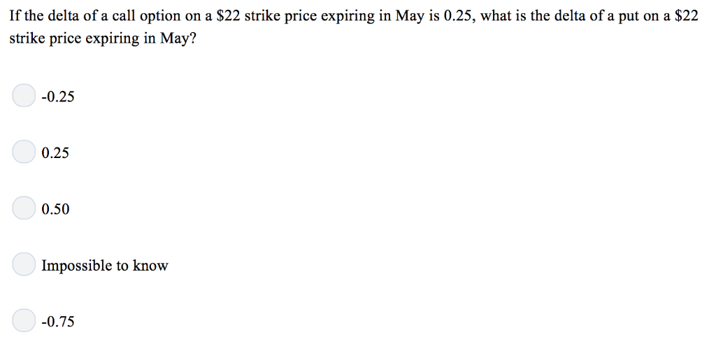 Solved If the delta of a call option on a S22 strike price | Chegg.com