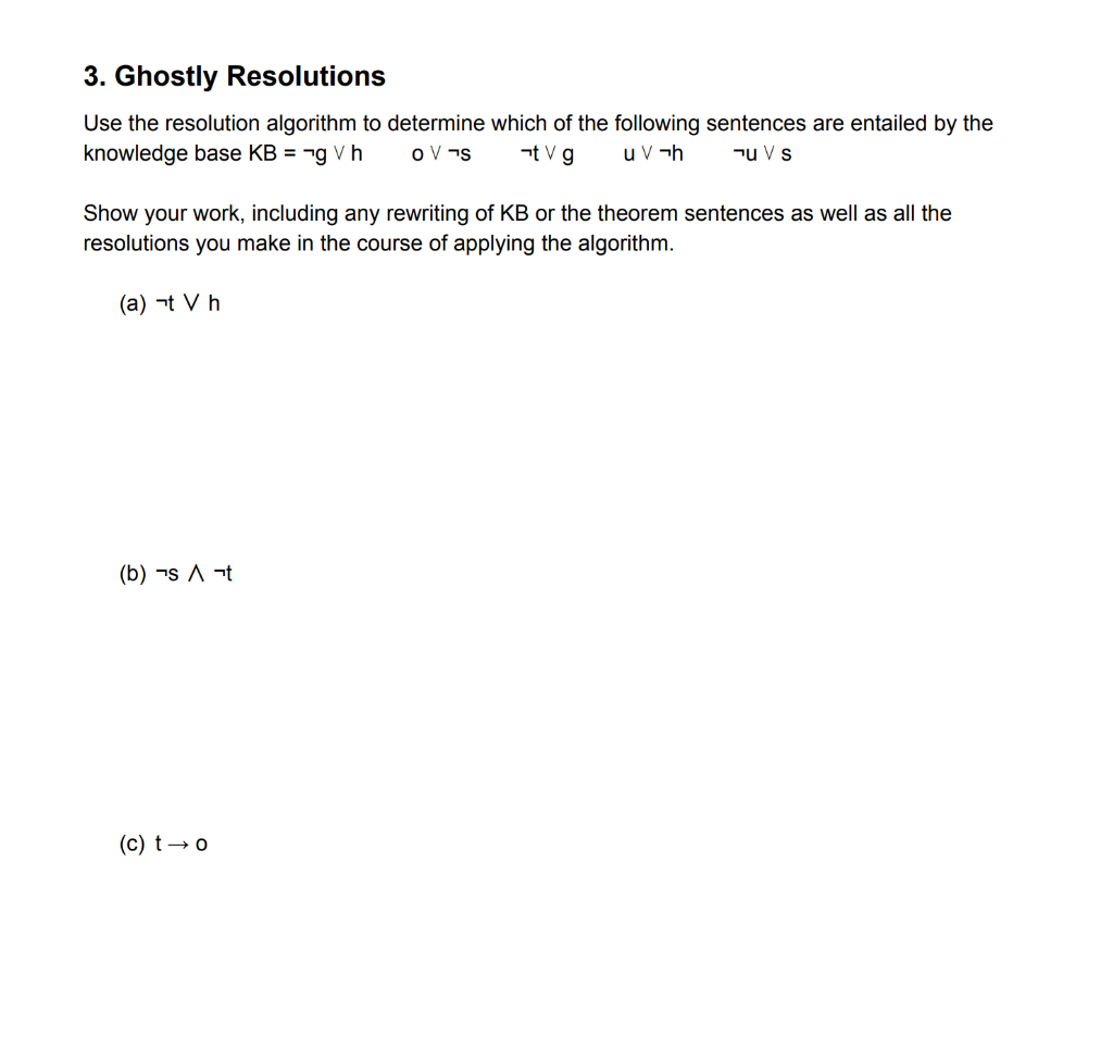 Solved 3. Ghostly Resolutions Use the resolution algorithm | Chegg.com