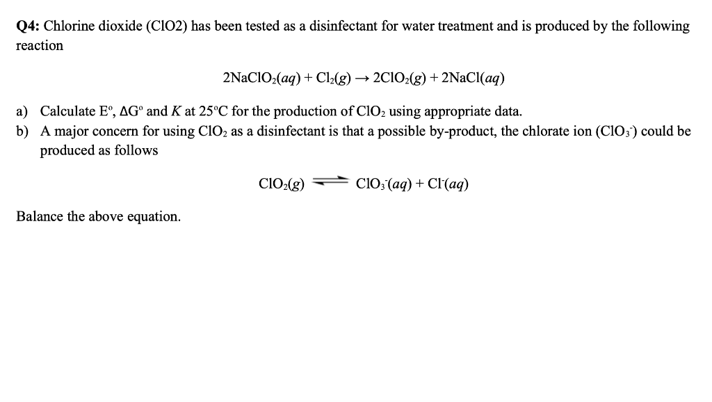 Solved Q4: Chlorine dioxide (ClO2) has been tested as a | Chegg.com