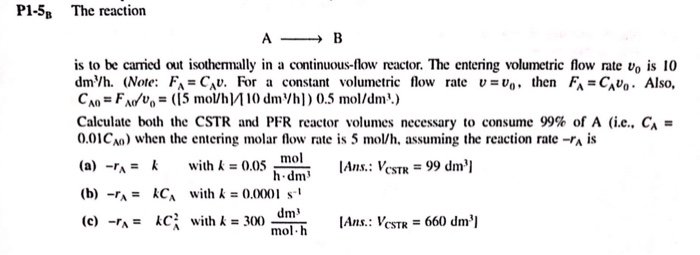 Solved Pl-5B The reaction is to be carried out isothermally | Chegg.com