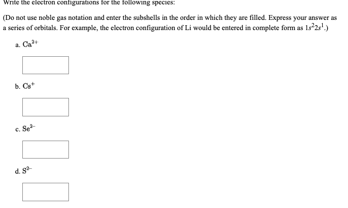Solved Write The Electron Configurations For The Following