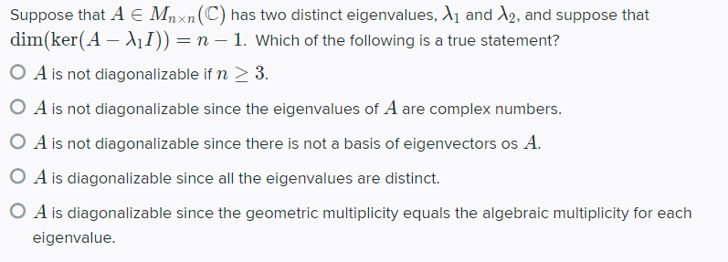 Solved Suppose that A € Mnxn(C) has two distinct | Chegg.com