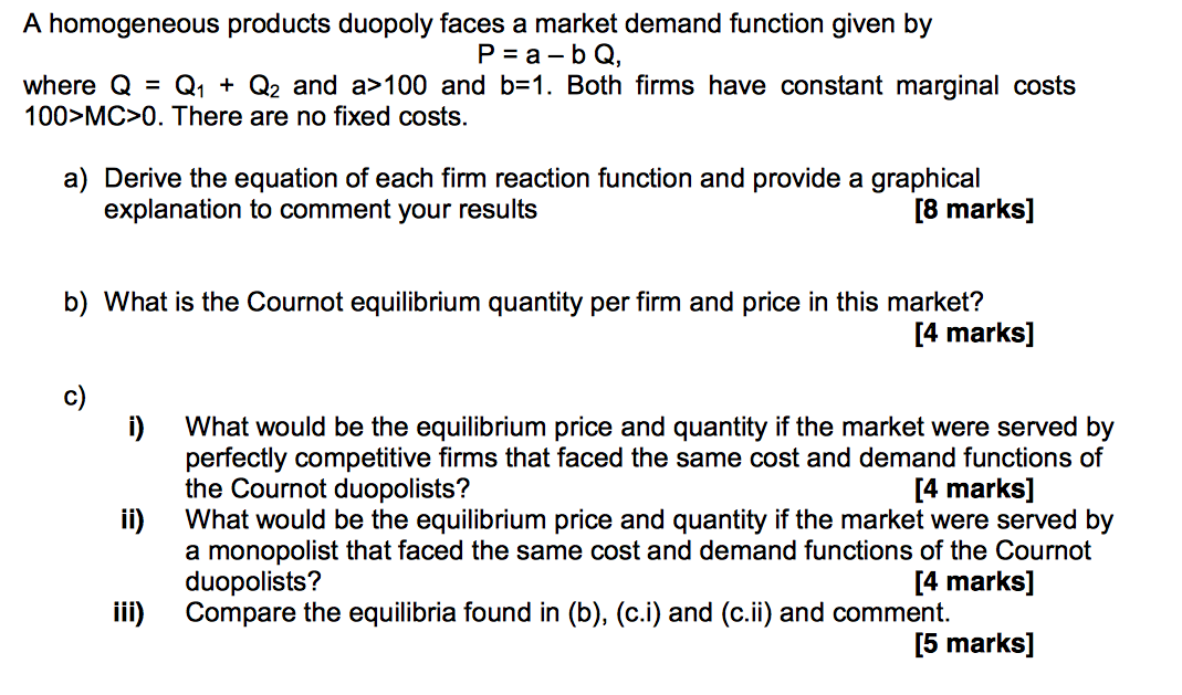 Solved A homogeneous products duopoly faces a market demand | Chegg.com