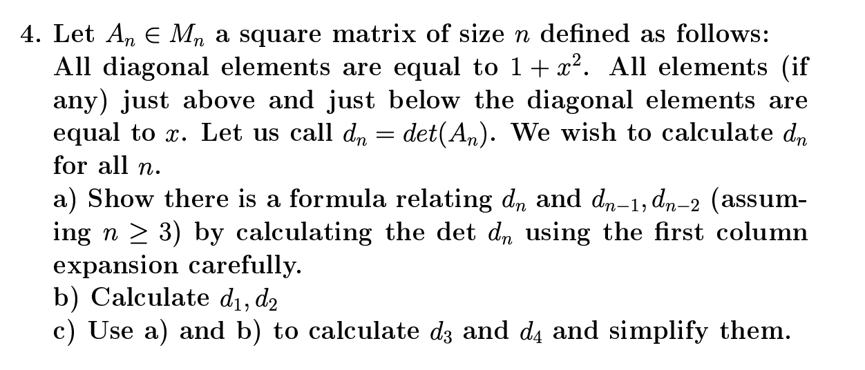 Solved 4. Let An∈Mn a square matrix of size n defined as | Chegg.com