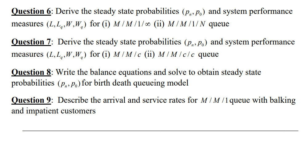Solved Question 6: Derive the steady state probabilities | Chegg.com