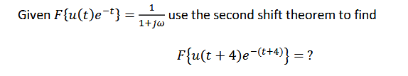 Solved 1 Given F{u(t)e-t} use the second shift theorem to | Chegg.com