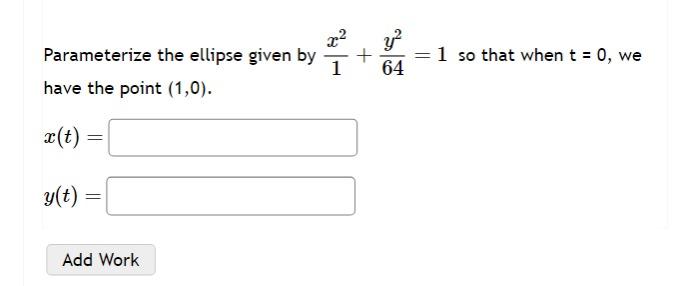 Solved Parameterize the ellipse given by 1x2+64y2=1 so that | Chegg.com