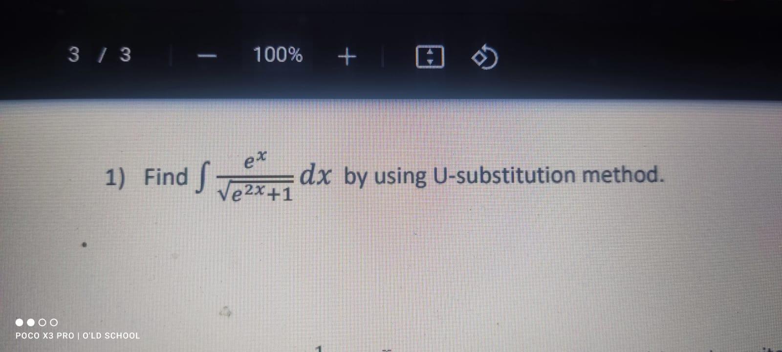 Solved 1) Find ∫e2x+1exdx by using U-substitution method. | Chegg.com
