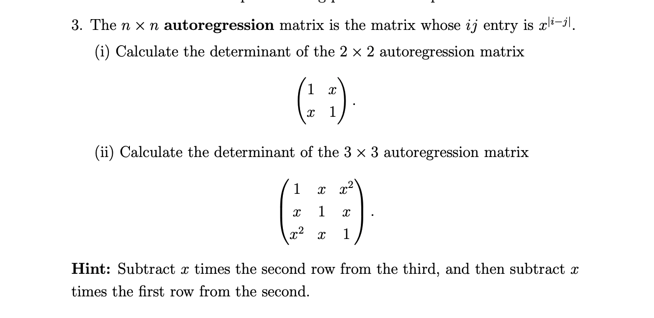 Solved 3. The n x n autoregression matrix is the matrix | Chegg.com