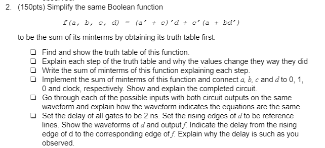 Solved 2. (150pts) Simplify the same Boolean function | Chegg.com