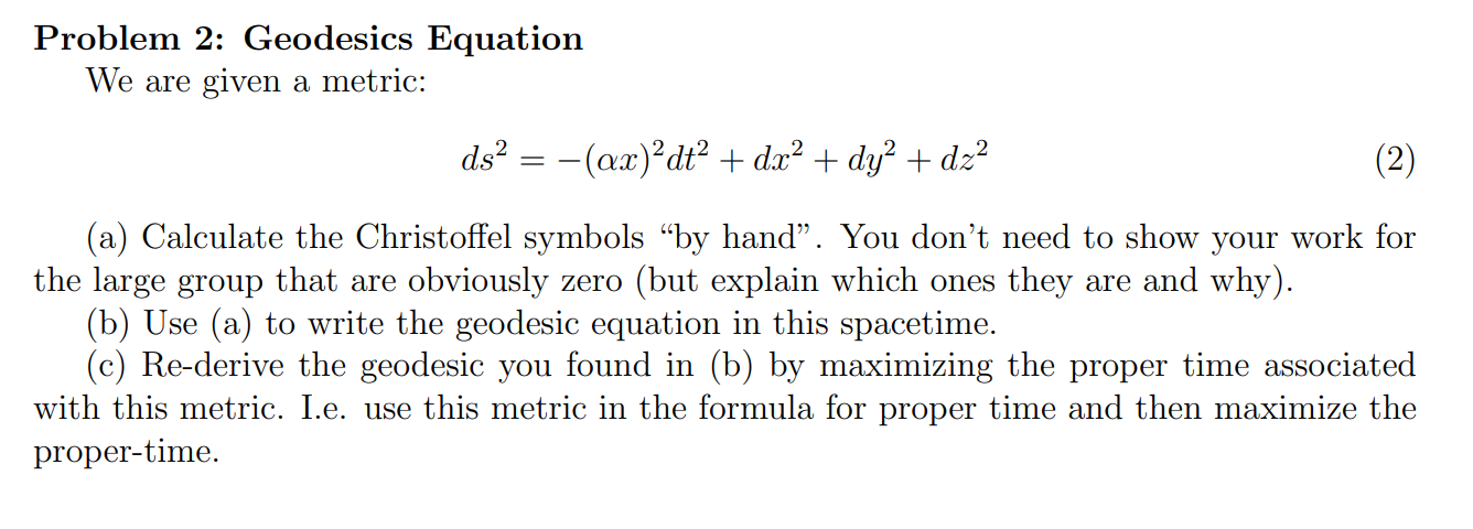 Problem 2: Geodesics Equation We are given a metric: | Chegg.com