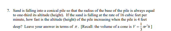 Solved 7. Sand is falling into a conical pile so that the | Chegg.com