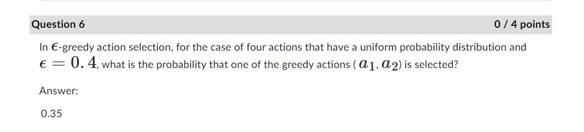 Solved Question 6In εlon-greedy action selection, for the | Chegg.com