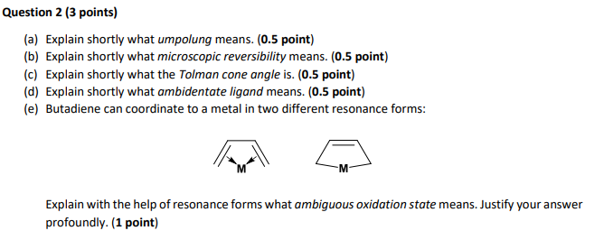 Solved Question 2 ( 3 ﻿points)(a) ﻿Explain shortly what | Chegg.com
