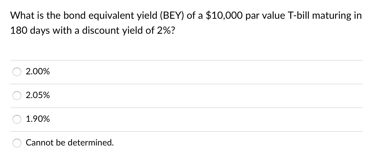 Solved What is the bond equivalent yield (BEY) of a $10,000 | Chegg.com
