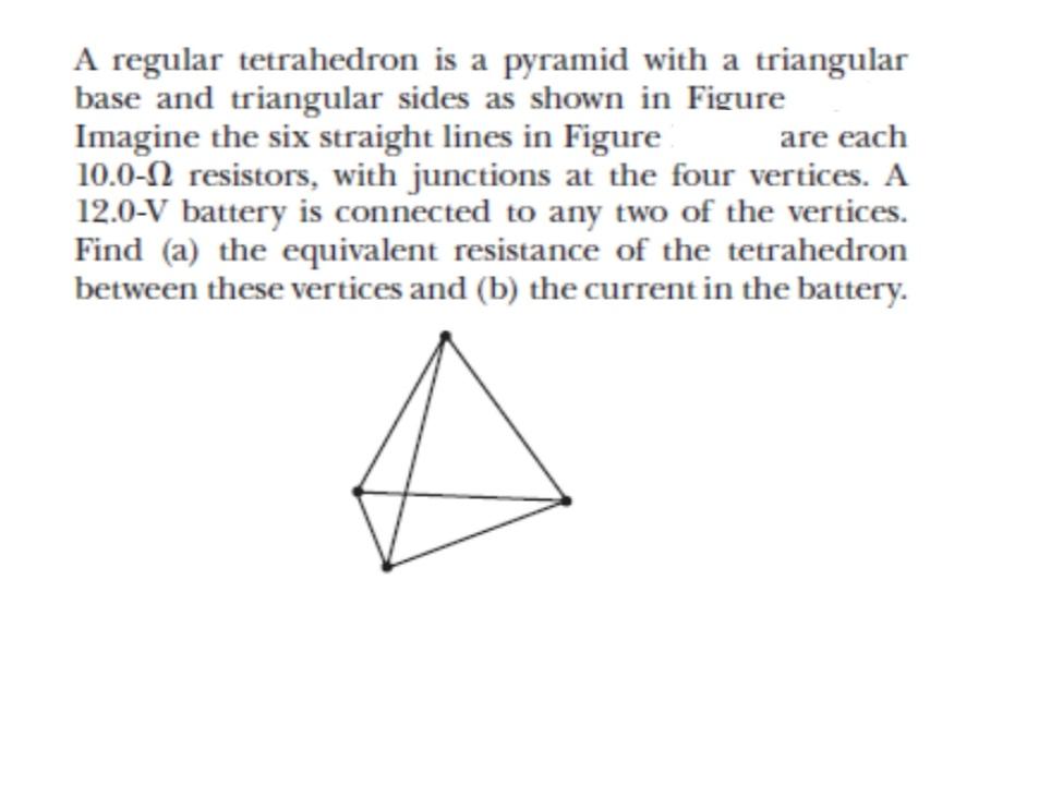 Solved A regular tetrahedron is a pyramid with a triangular | Chegg.com