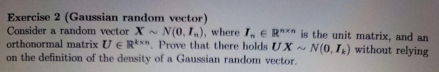 Solved Exercise 2 (Gaussian random vector) Consider a random | Chegg.com