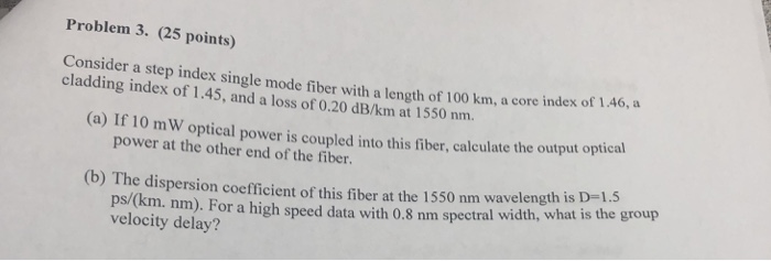 Solved Problem 3. (25 points) Consider a step index single | Chegg.com