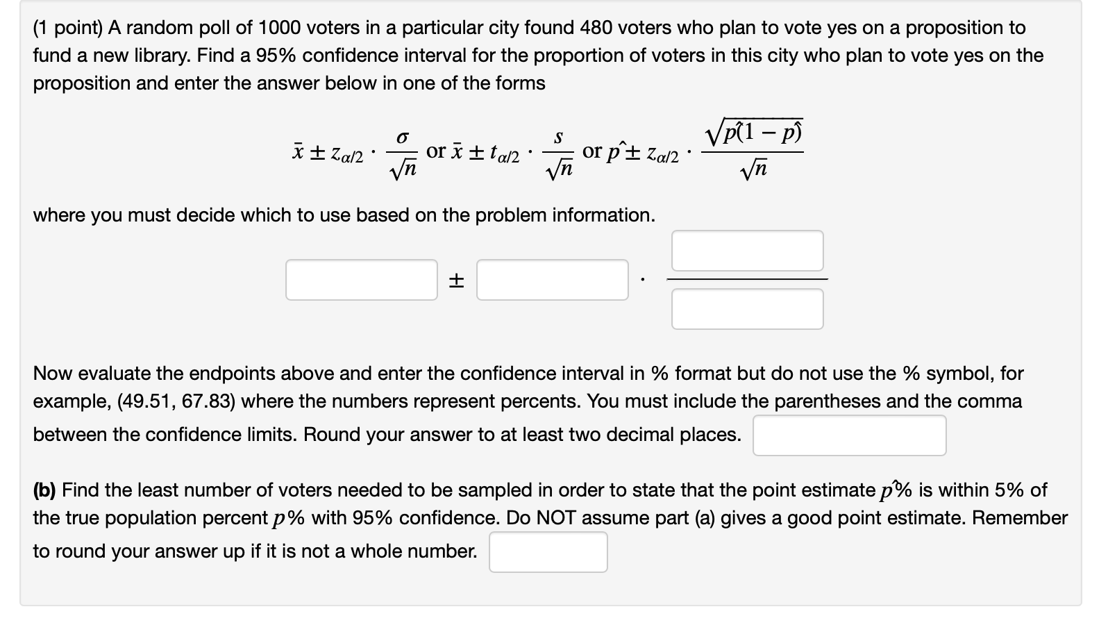 Solved (1 point) A random poll of 1000 voters in a | Chegg.com