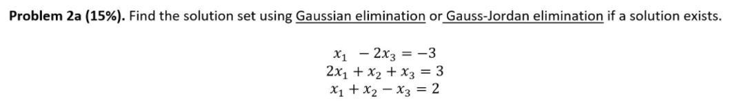Solved Problem 2a (15%). Find the solution set using | Chegg.com