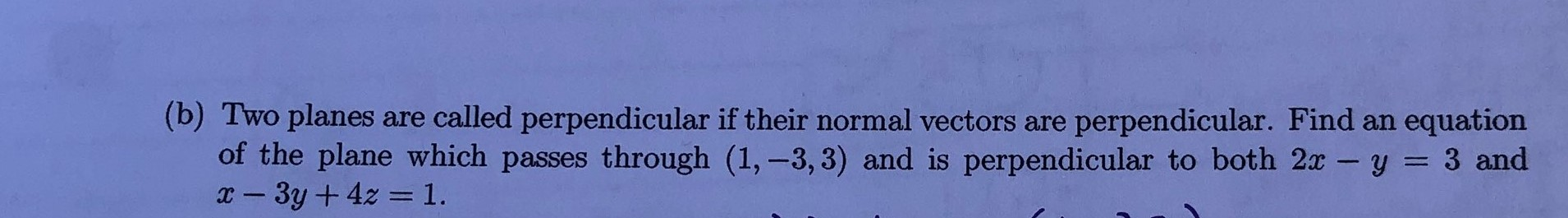 Solved (b) Two planes are called perpendicular if their | Chegg.com