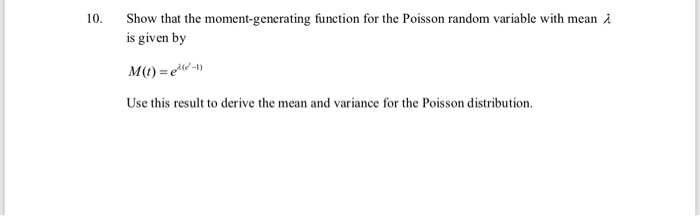 Solved 10. Show that the moment-generating function for the | Chegg.com