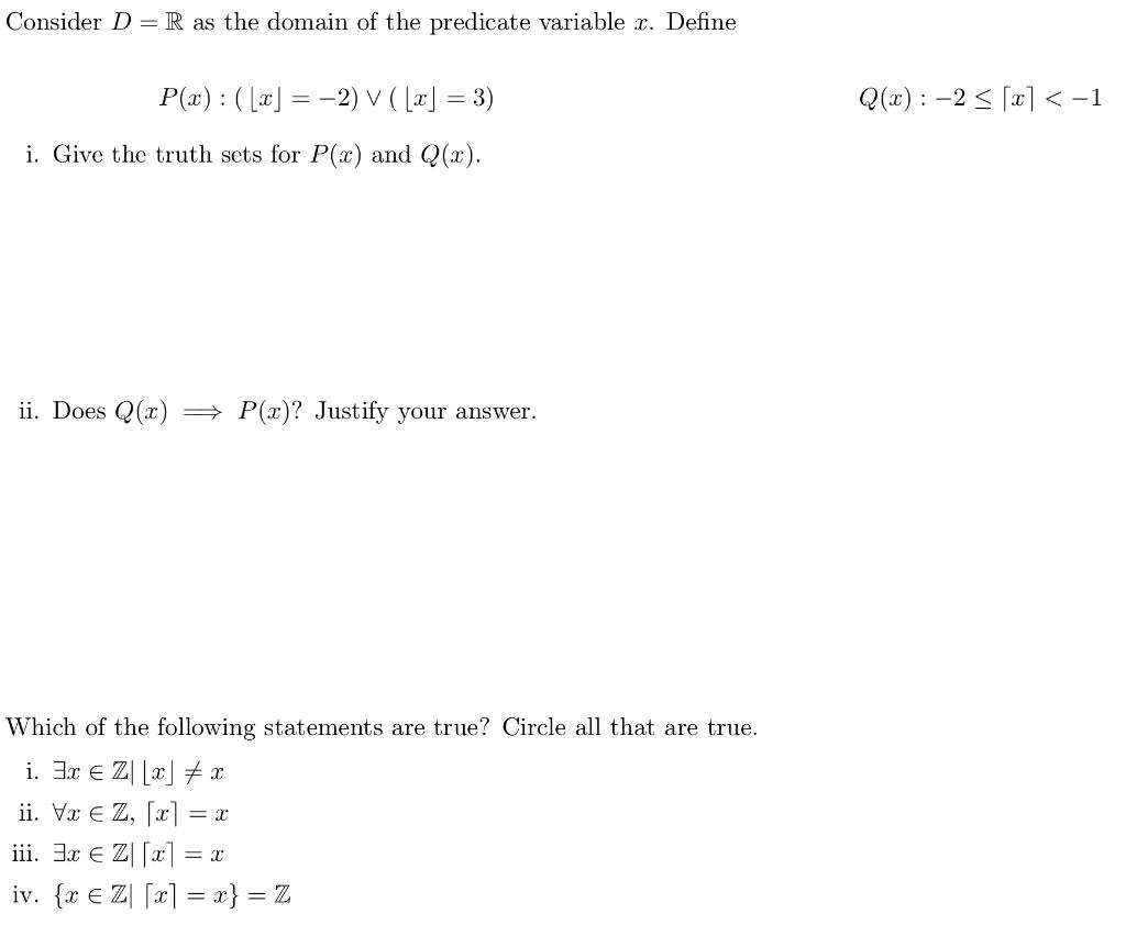 Solved Consider D = R as the domain of the predicate | Chegg.com