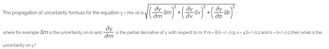 Solved The propagation of uncertainty formula for the | Chegg.com