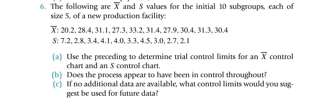 Solved 6. The following are Xˉ and S values for the initial | Chegg.com