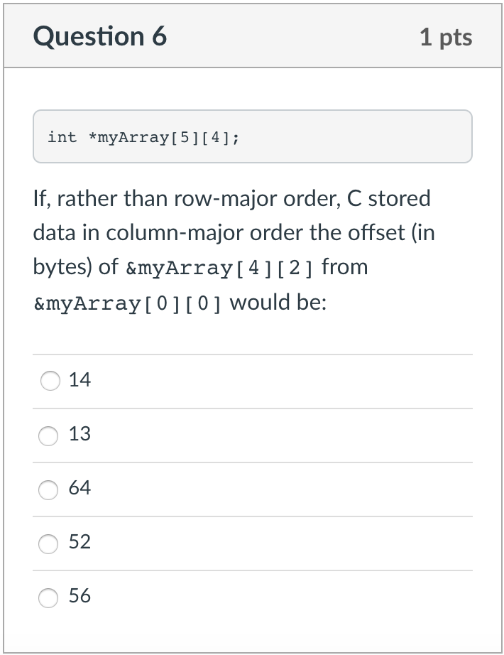 Solved Question 6 1 Pts Int Myarray 5 4 If Rather Than