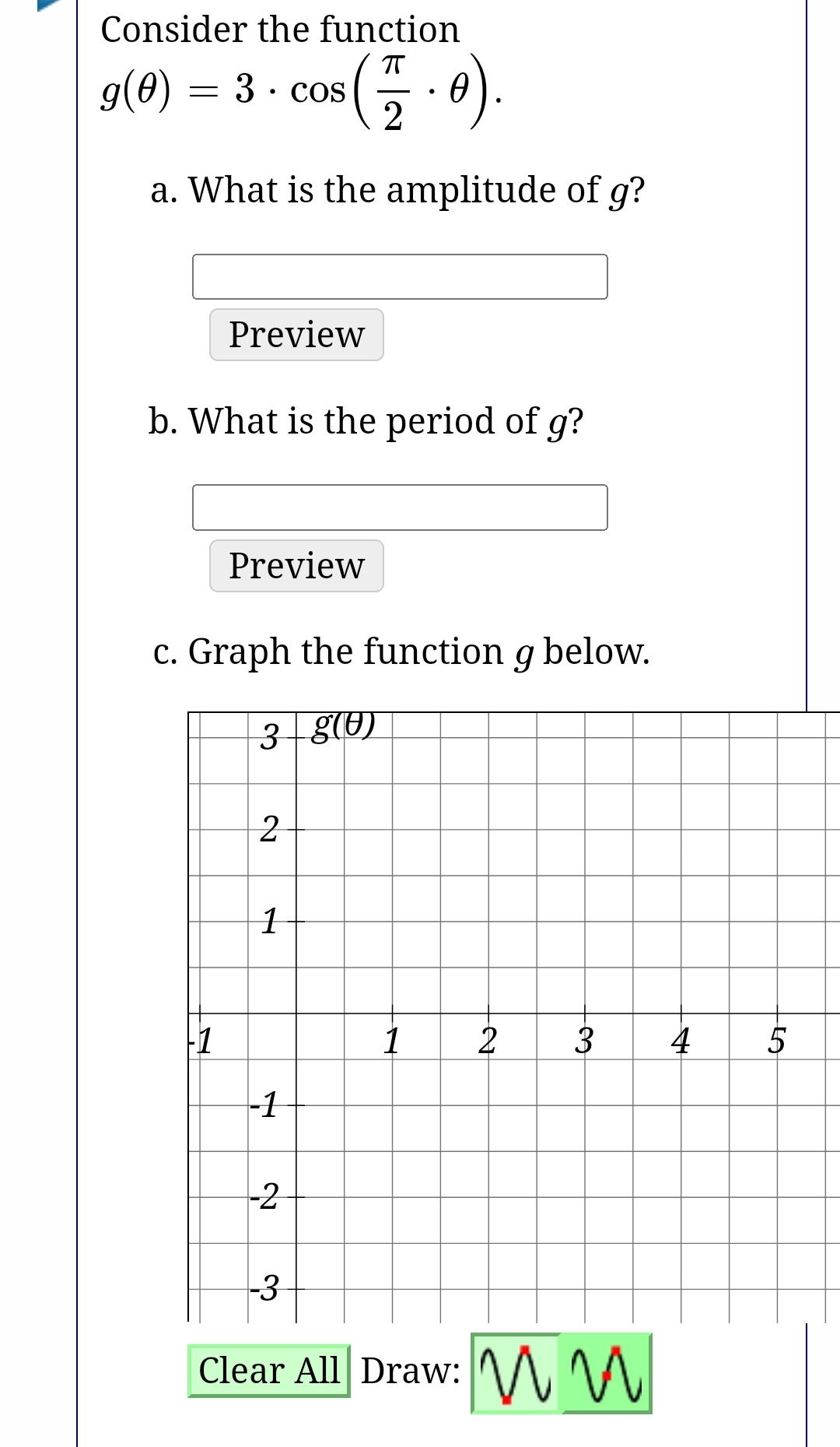 Solved Consider the function g(θ)=3⋅cos(2π⋅θ) a. What is the | Chegg.com