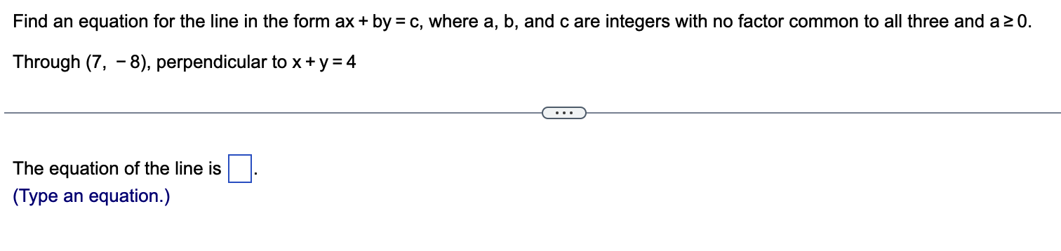 Solved Find an equation for the line in the form ax+by=c, | Chegg.com