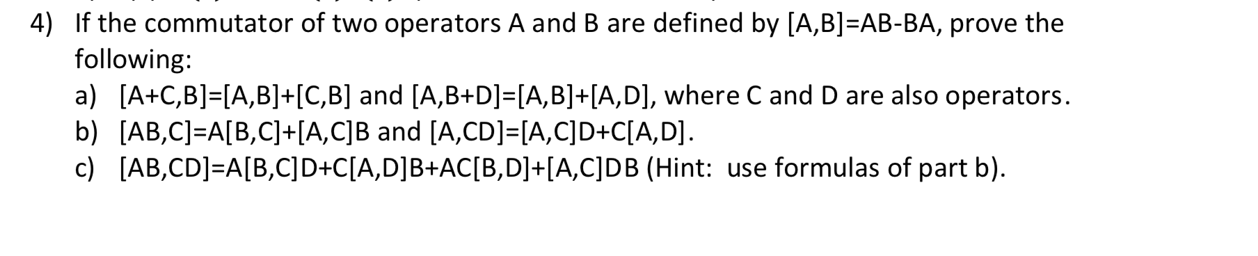 Solved 4) If the commutator of two operators A and B are | Chegg.com
