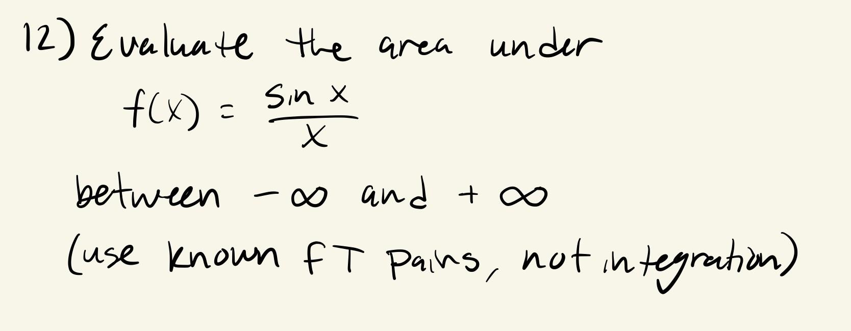 Solved 12) Evaluate the area under f(x)=xsinx between −∞ and | Chegg.com