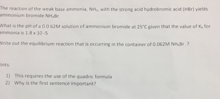 Solved The reaction of the weak base ammonia, NH3, with the | Chegg.com