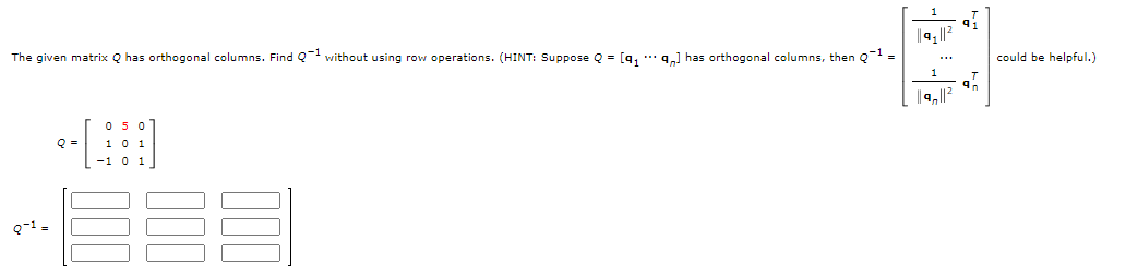 Solved 91 14,112 The given matrix Q has orthogonal columns. | Chegg.com