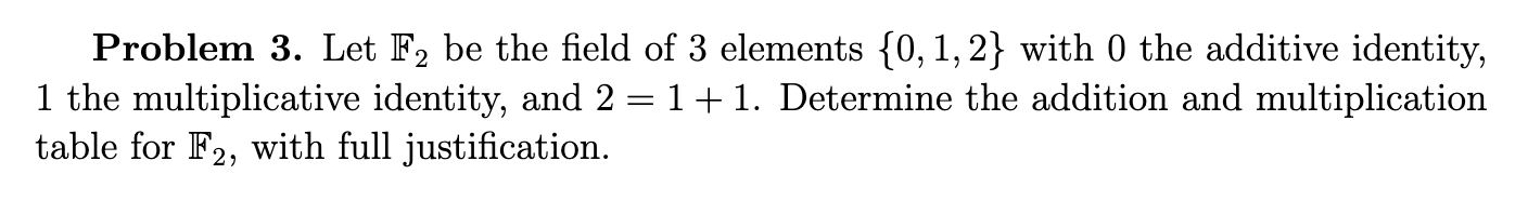 Solved Problem 3. ﻿Let F2 ﻿be the field of 3 ﻿elements | Chegg.com