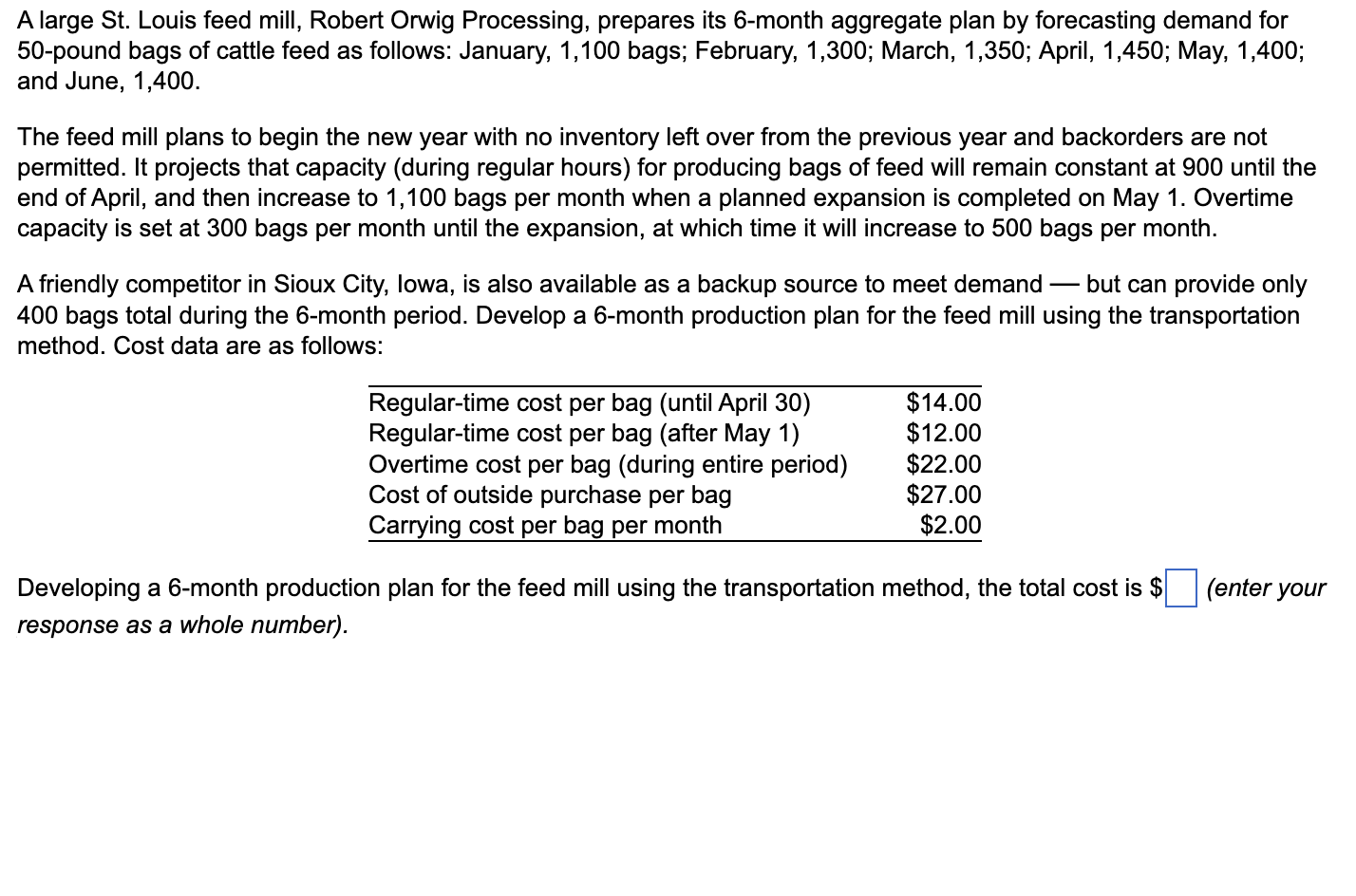 Solved A large St. Louis feed mill, Robert Orwig Processing, | Chegg.com
