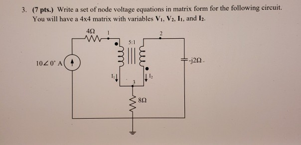 Solved 3. (7 pts.) Write a set of node voltage equations in | Chegg.com