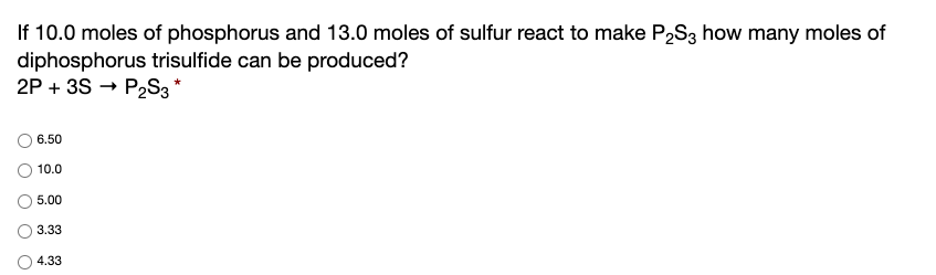 Solved If 10.0 moles of phosphorus and 13.0 moles of sulfur | Chegg.com