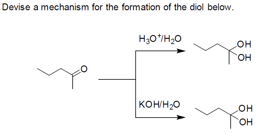 Solved Devise a mechanism for the formation of the diol | Chegg.com