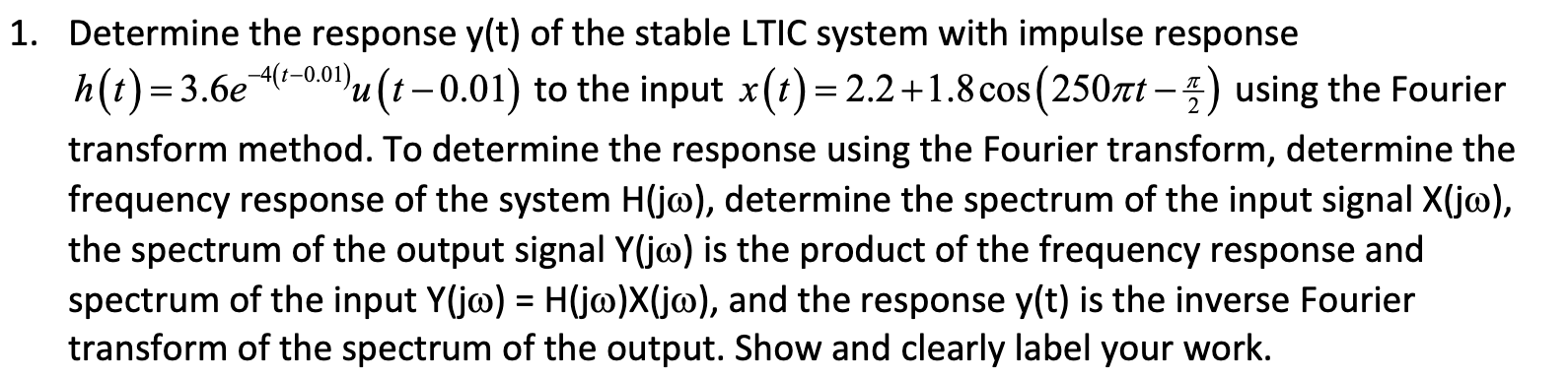 Solved Determine the response y(t) of the stable LTIC system | Chegg.com